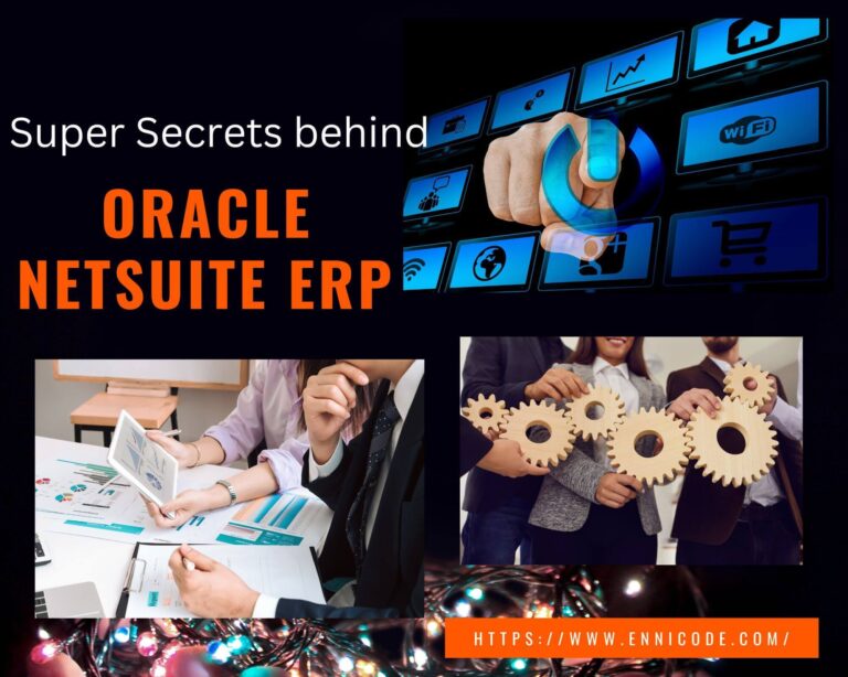 What Are The Secrets Behind Oracle Netsuite Erp Ennicode