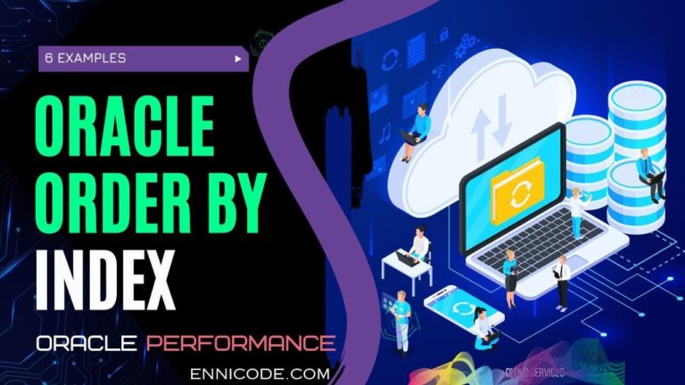 Oracle Order By Index How To Perform 6 Examples Ennicode