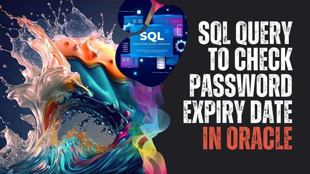 SQL Query to Check Password Expiry Date in Oracle | How to Turn Off ... SQL Query to Check Password Expiry Date in Oracle | How to Turn Off ...