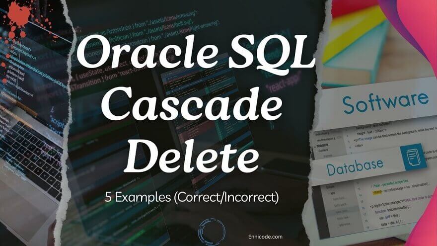 What Is Oracle Sql Cascade Delete 5 Good Examples Ennicode 8998