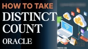 How to take Distinct Count in Oracle | Ennicode 2025