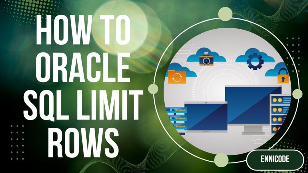 How to oracle SQL limit rows? 6 ways - Ennicode - Your Guide to Software Engineering