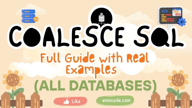 COALESCE SQL – Full Guide with Real Examples (All Databases) - Ennicode ...