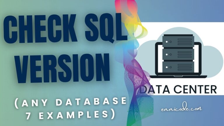 How to Check SQL Version (Any Database 7 Examples) - Ennicode - Your ...
